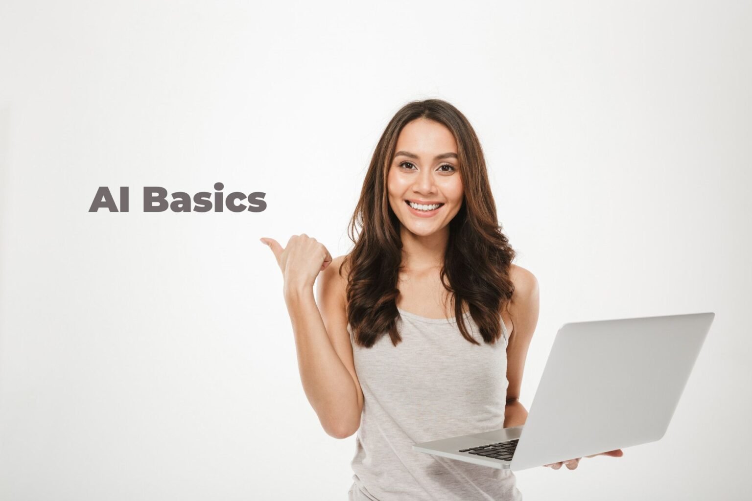 Mastering the Power of Artificial Intelligence: A Beginner's Guide to AI Basics